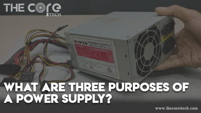 What Is a Power Supply and How Does It Work? - TheCoreiTech