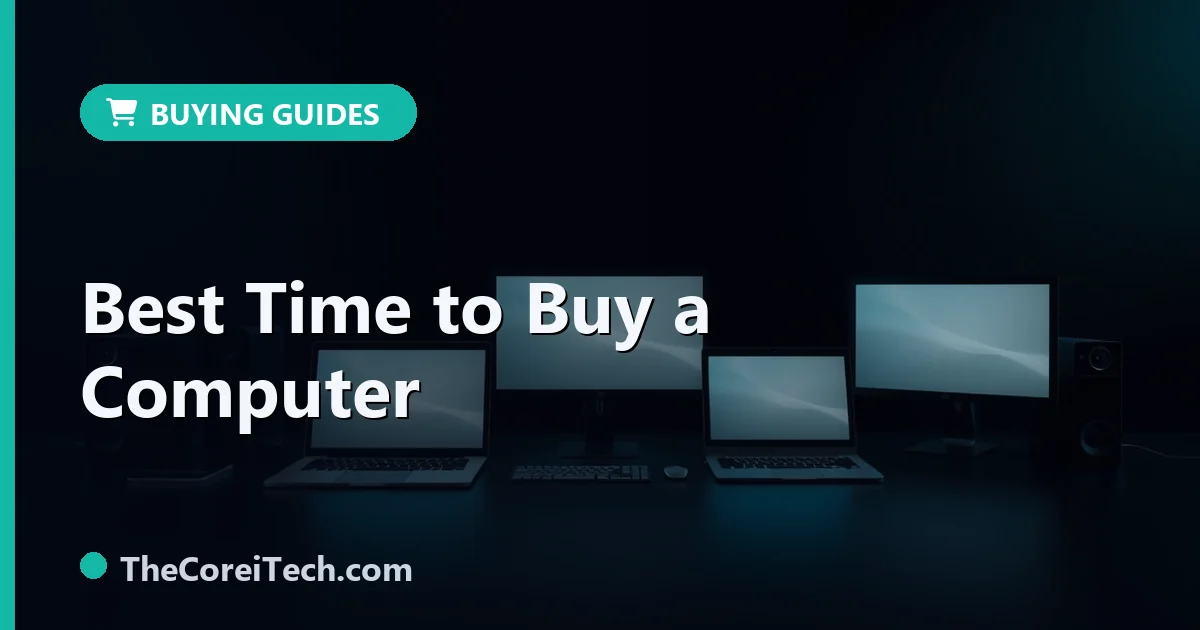 Best Time to Buy a Computer - TheCoreiTech