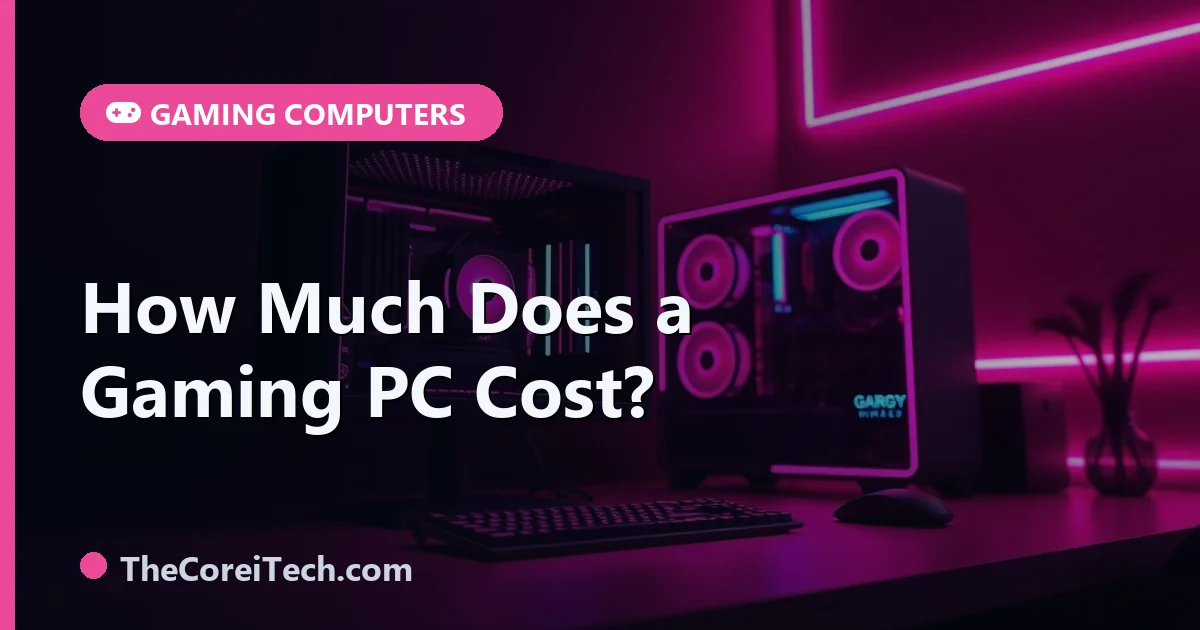 How Much Does a Gaming PC Cost? Price by Tier