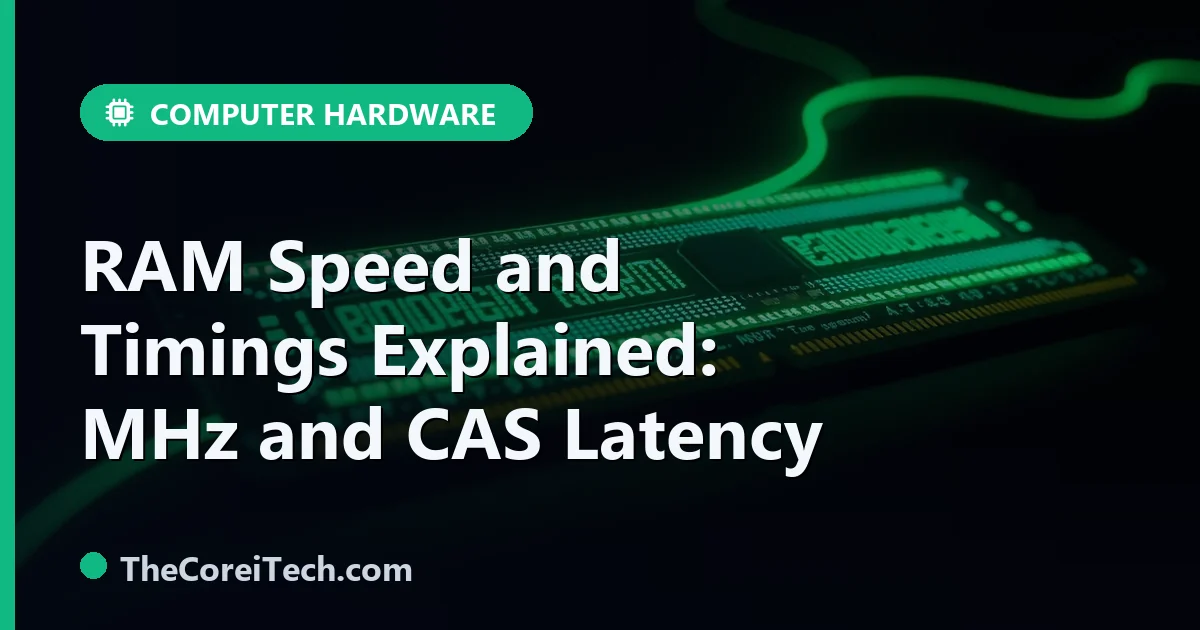 RAM Speed and Timings Explained: MHz, MT/s & CAS Latency